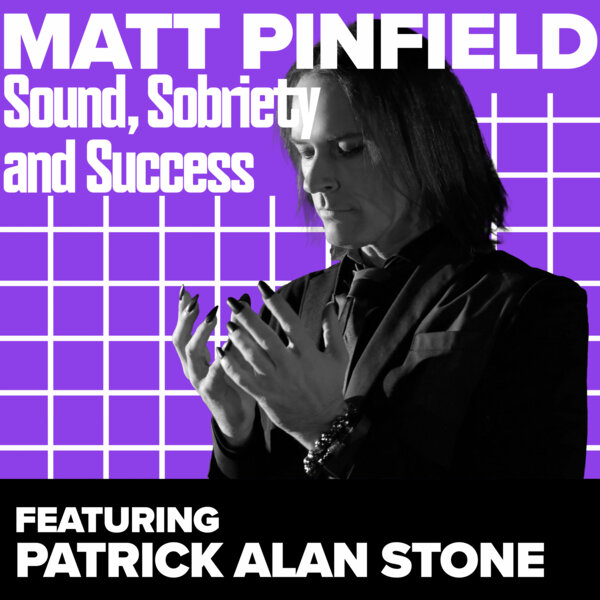 Patrick Alan Stone - Matt Pinfield: Sound, Sobriety and Success - Omny.fm