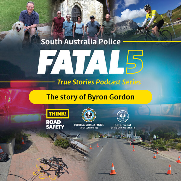 Fatal 5 - The Story of Byron Gordon - South Australia Police Fatal 5 ...