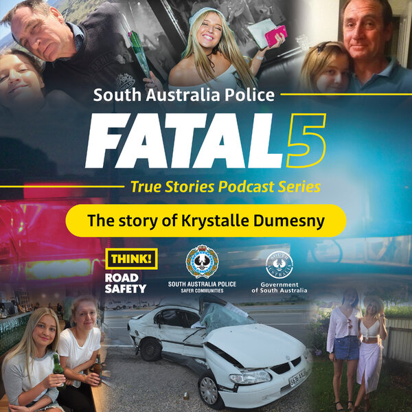 Fatal 5 - The Story of Kristalle Dumesny - South Australia Police Fatal ...