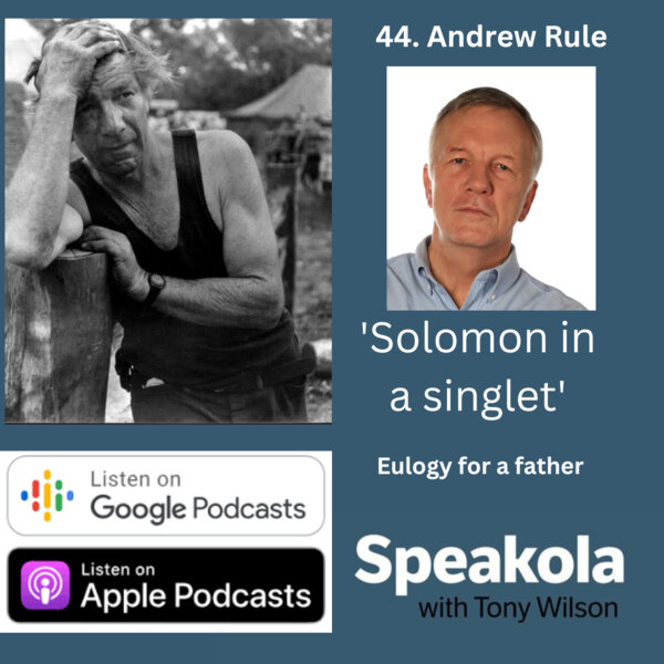Solomon in a singlet — Andrew Rule's eulogy for father Keith Rule, Lake ...