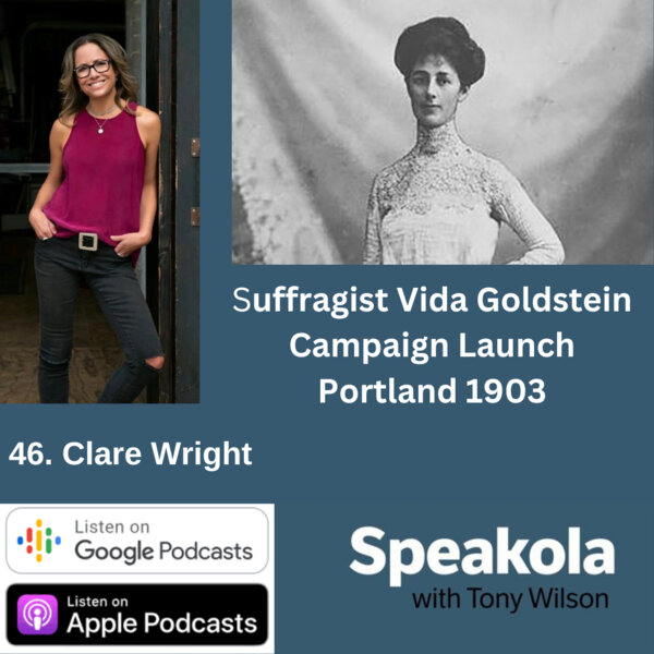 You daughters of freedom — Prof. Clare Wright on Vida Goldstein's campaign launch speech as ...