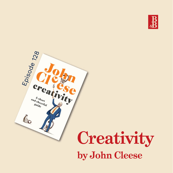 Creativity: A Short and Cheerful Guide by John Cleese: how to learn to ...
