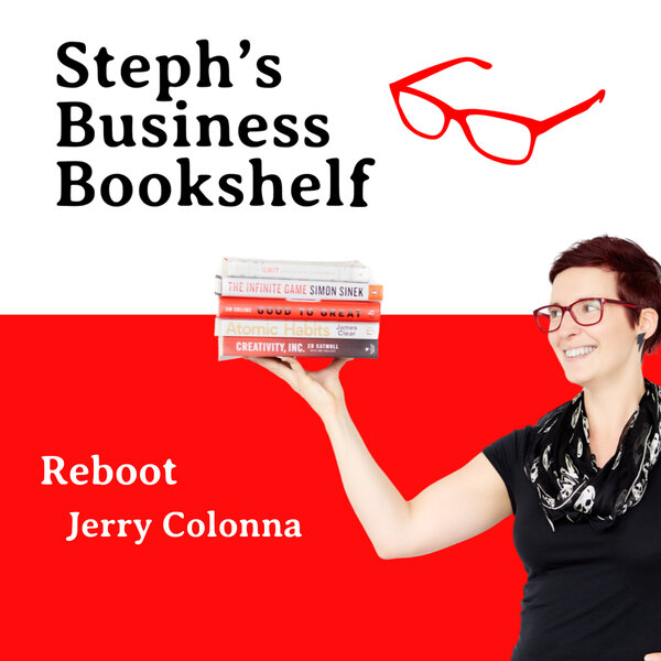 Reboot by Jerry Colonna: How to grow up and be a better leader - Steph ...