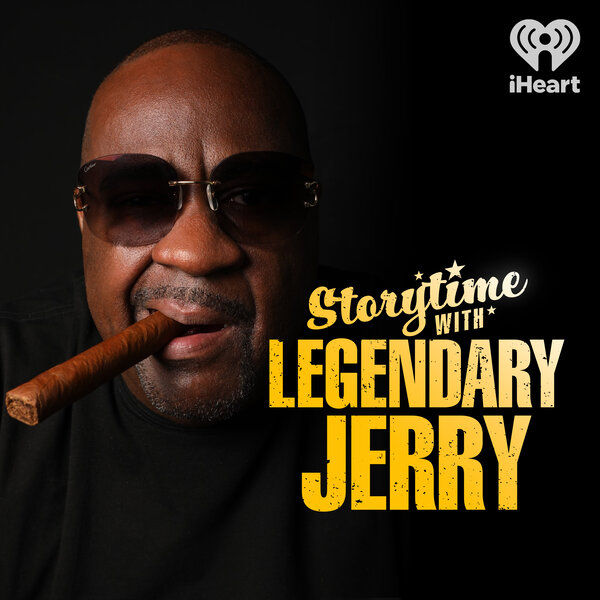 Introducing Storytime with Legendary Jerry - Storytime with Legendary ...