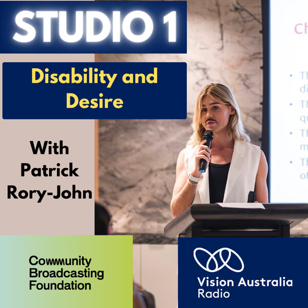 Disability and Desire with Patrick Rory-John - Studio 1 - Omny.fm
