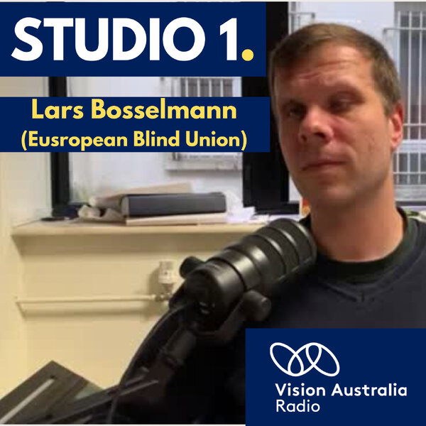 Lars Bosselmann (European Blind Union) - Studio 1 - Omny.fm