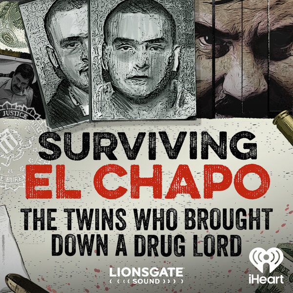 Episode 1 - Little Village - Surviving El Chapo: The Twins Who Brought Down A Drug Lord - Omny.fm