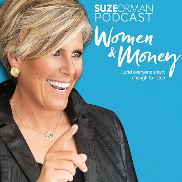 Five Winning Money Moves - Suze Orman's Women & Money - Omny.fm