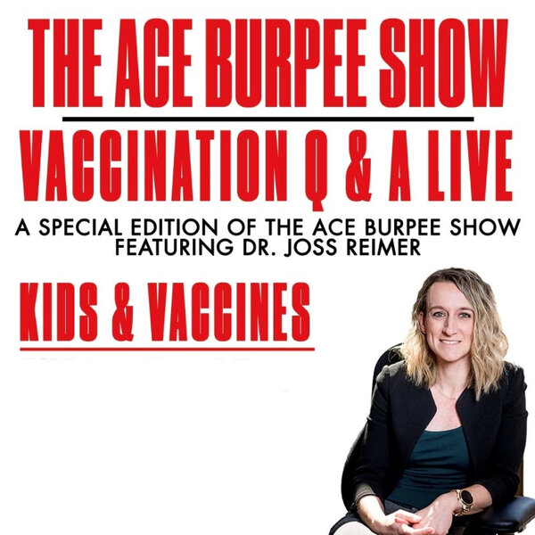 The Ace Burpee Show: Vaccination Q&A LIVE – Kids and Vaccines - The Ace ...