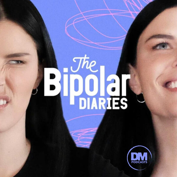 Let's catch up - The Bipolar Diaries - Omny.fm