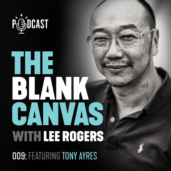 009: Tony Ayres - The Blank Canvas - Omny.fm