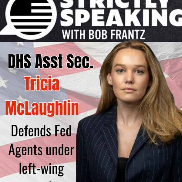 10-9-25 | Strictly Speaking With Bob Frantz Welcomes Tricia McLaughlin ...