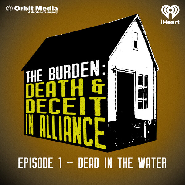 Death & Deceit in Alliance | 1. Dead in the Water - The Burden: Death ...