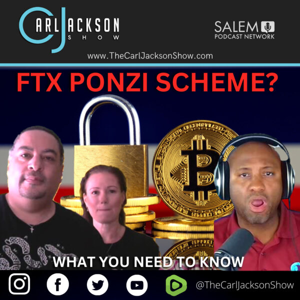 FTX PONZI SCHEME? WHAT YOU NEED TO KNOW - The Carl Jackson Podcast ...