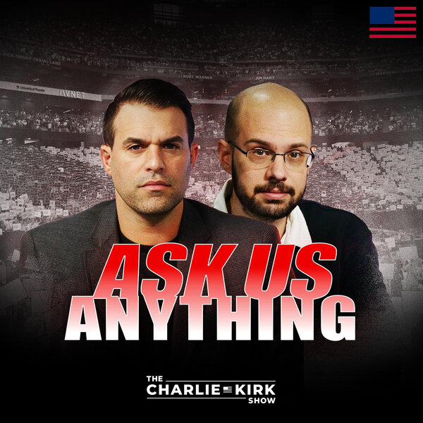 Ask Us Anything 248: Marriage Standards? Extreme Democrat Rhetoric ...