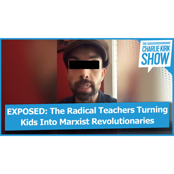 EXPOSED: The Radical Teachers Turning Kids Into Marxist Revolutionaries ...