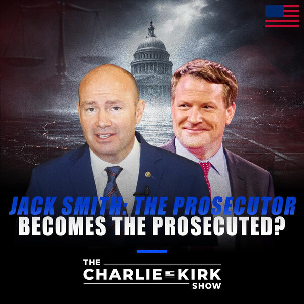 Jack Smith: The Prosecutor Becomes the Prosecuted? - The Charlie Kirk ...