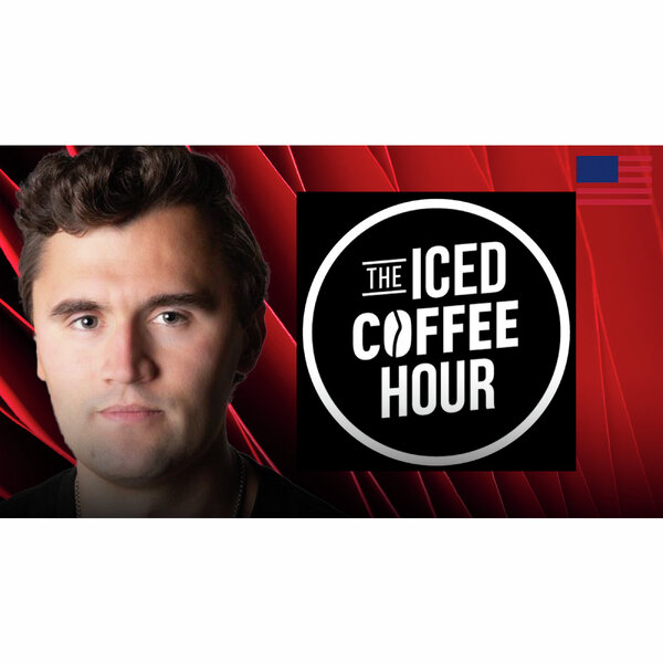 The True Meaning of Wealth — My Interview on the Iced Coffee Hour Podcast - The Charlie Kirk ...