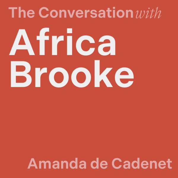 Waking Up Woke Culture With Africa Brooke - The Conversation with Amanda de Cadenet - Omny.fm