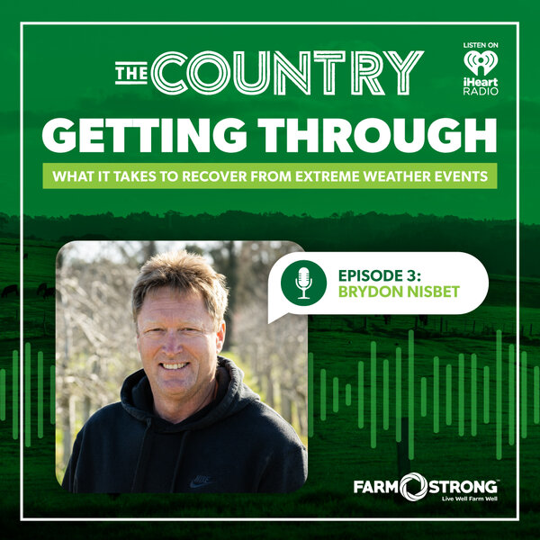 The Country: Farmstrong's Getting Through. Ep. 3 with Brydon Nisbet ...