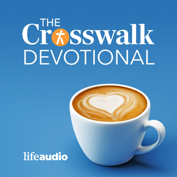 Learning to Live in Christ's Freedom - The Crosswalk Devotional - Omny.fm