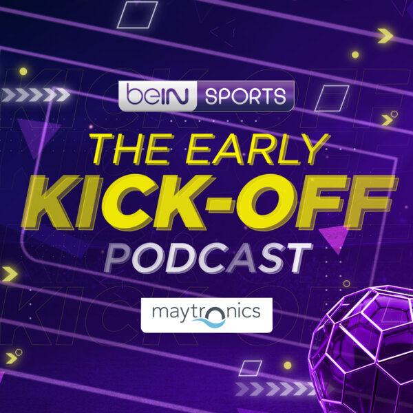The Early Kick-Off Podcast - The Early Kick-Off Podcast - Omny.fm