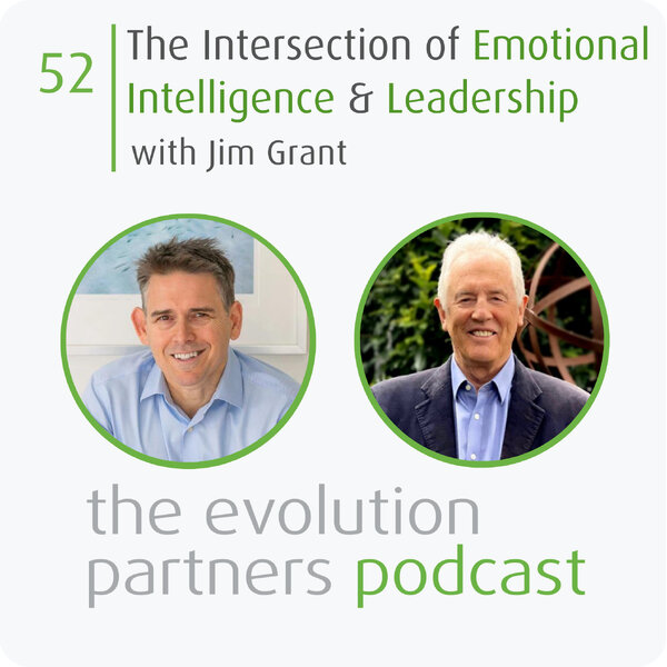 E52 | The Intersection of Emotional Intelligence and Leadership with ...