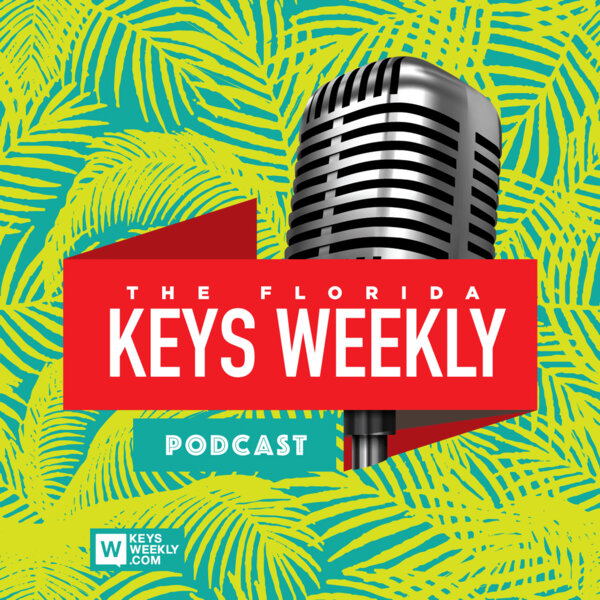 Florida Keys Weekly Podcast - Florida Keys Weekly - Omny.fm