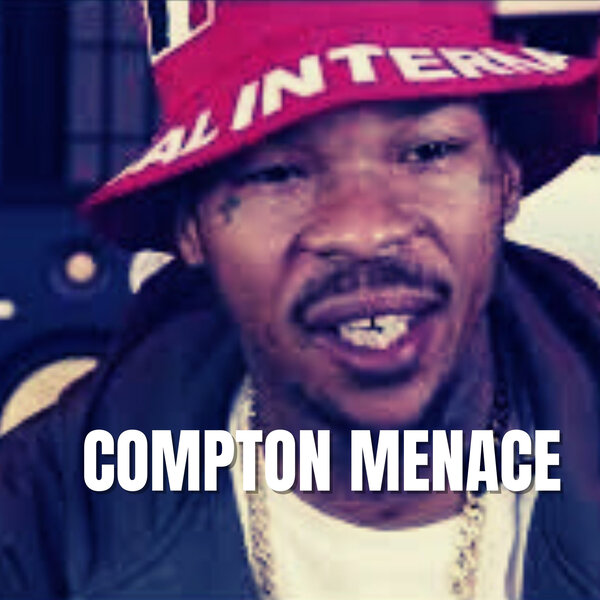 EP 137 The Compton Menace Interview - The Gangster Chronicles - Omny.fm