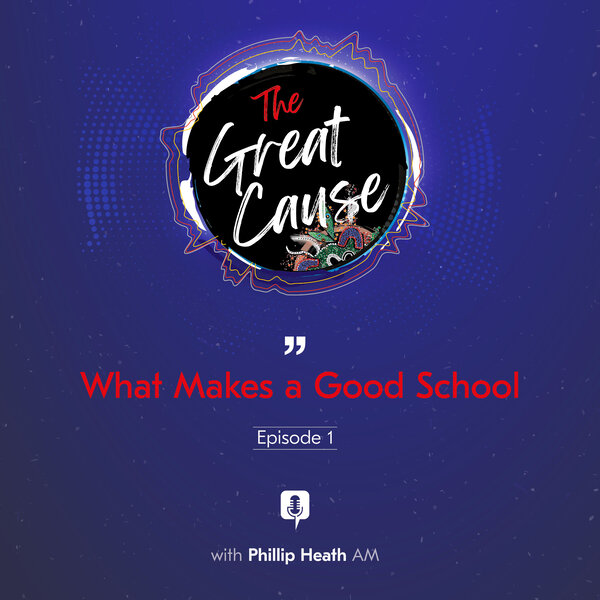 What Makes a Good School - The Great Cause - Omny.fm