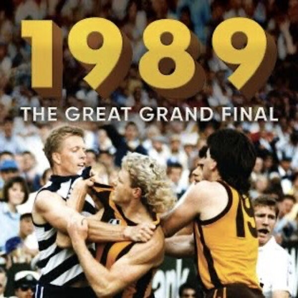 The 89 Grand Final - The Greatest Season That Was Presents... - Omny.fm