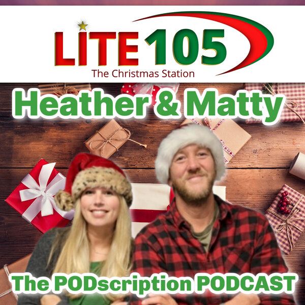 HEATHER & MATTY PODSCRIPTION DEC242025 - Heather & Matty's PODscription ...