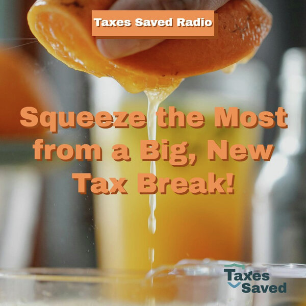 Taxes Saved Radio - November 29, 2025 - Segment 2 - Squeeze the Most ...