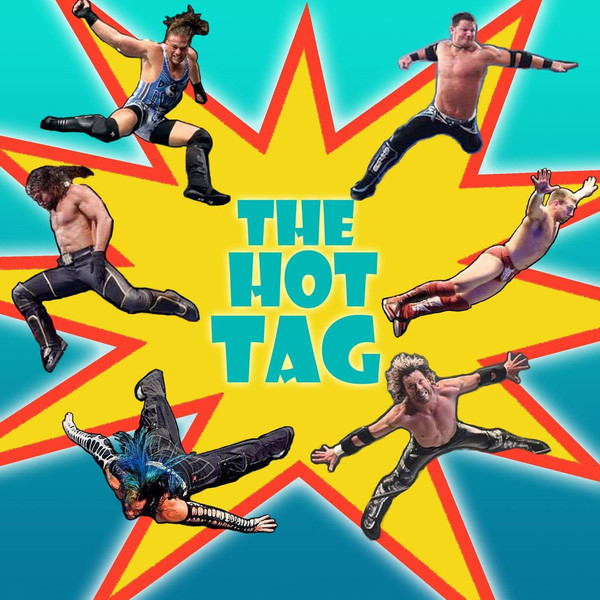 The Hot Tag Ep 1 - 'WrestleMania' - The Hot Tag - Omny.fm