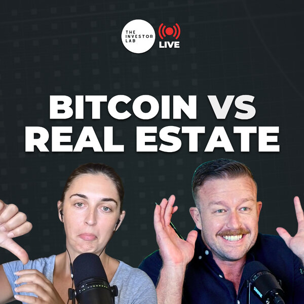 Bitcoin vs Australian Real Estate - The Investor Lab - Omny.fm