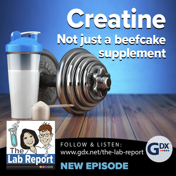 Creatine - The Lab Report Podcast - Omny.fm