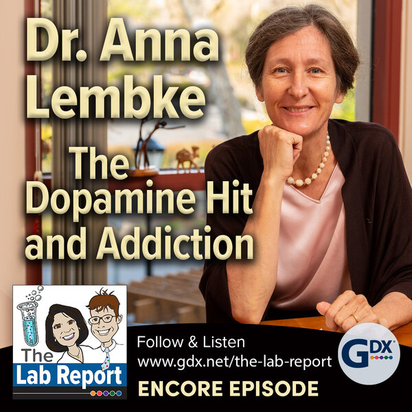 Dr. Anna Lembke - The Dopamine Hit and Addiction - The Lab Report ...