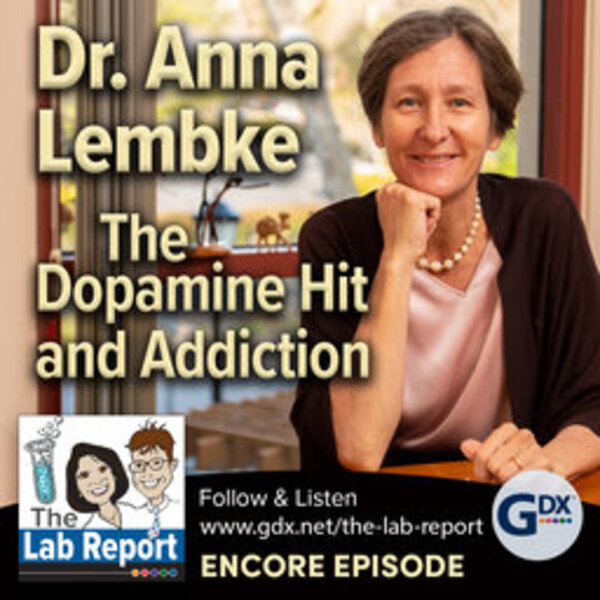 Dr. Anna Lembke - The Dopamine Hit and Addiction [Rebroadcast] - The ...