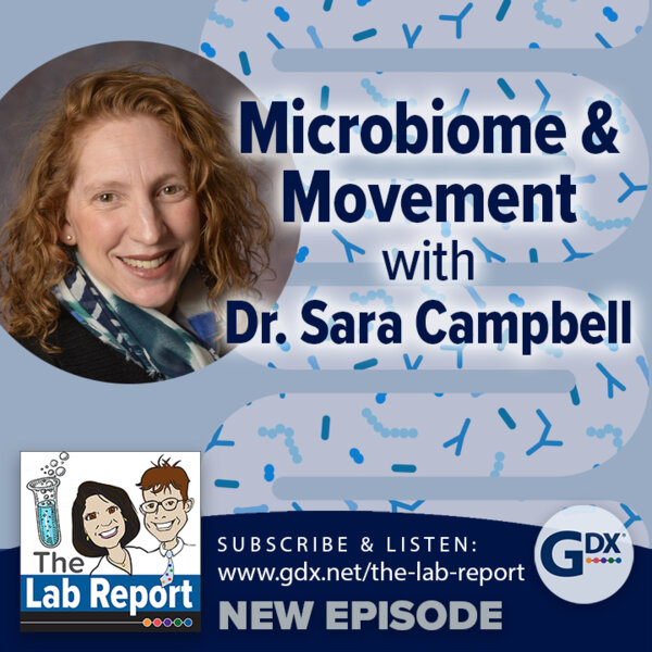 Microbiome & Movement with Dr. Sara Campbell - The Lab Report Podcast - Omny.fm