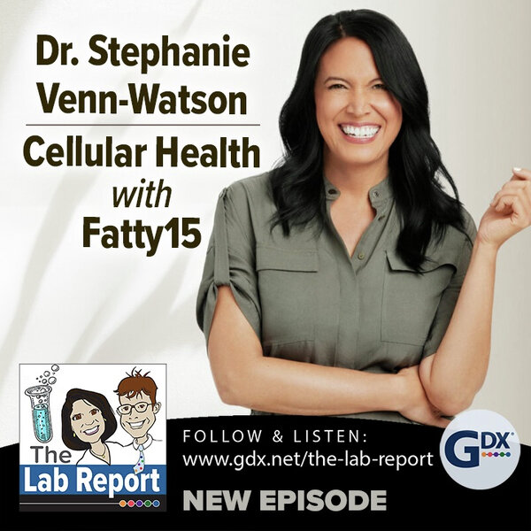 Dr Stephanie Venn-Watson: Cellular Health with Fatty15 - The Lab Report ...