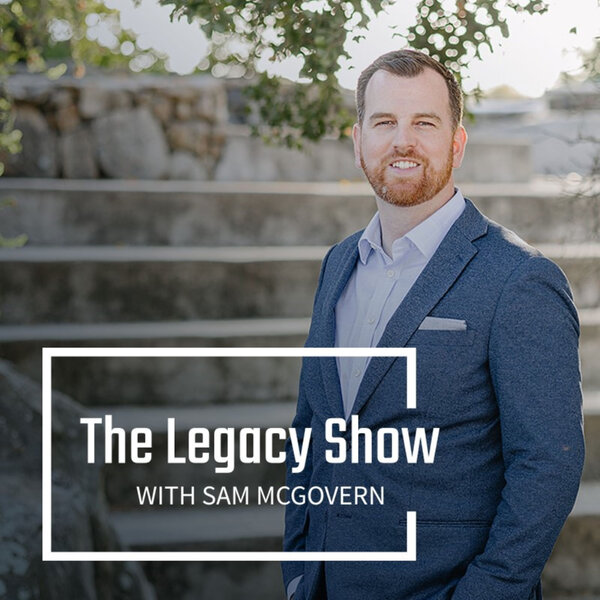 Sam McGovern and Sophia Gallardo on Estate and Legacy Planning | 08.09. ...