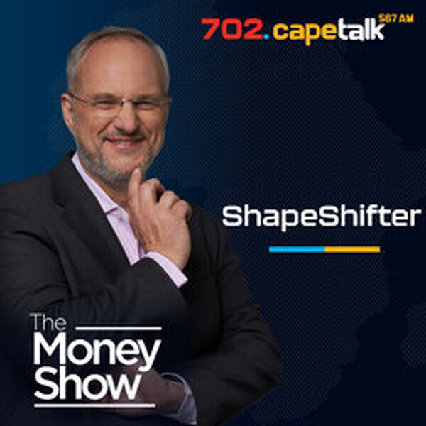 Shapeshifter - Gerrie Fourie, Capitec Bank’s CEO - The Money Show - Omny.fm