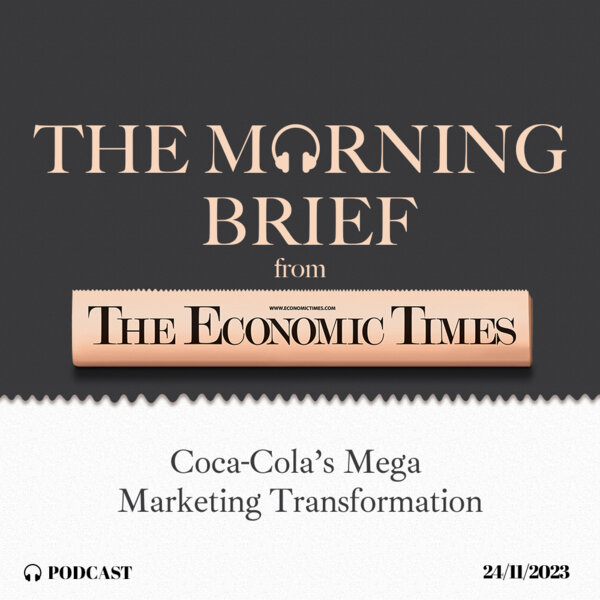 Coca-Cola’s Mega Marketing Transformation - The Morning Brief - Omny.fm