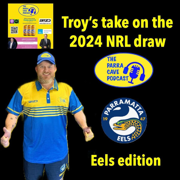 2024 NRL Eels draw release podcast - The Parra Cave Podcast - Omny.fm
