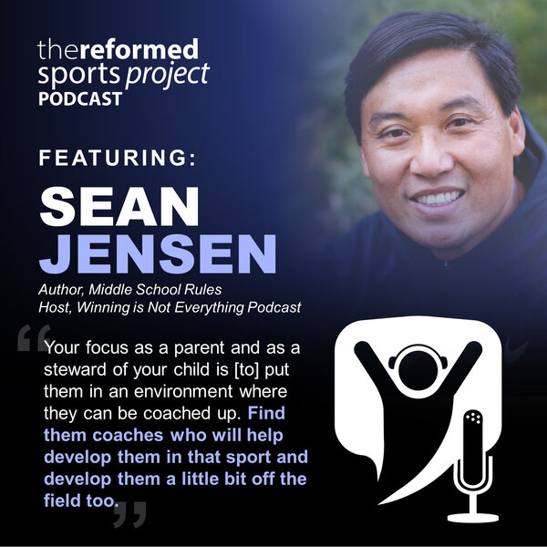 Ep 69: Sean Jensen - The Reformed Sports Project Podcast - Omny.fm