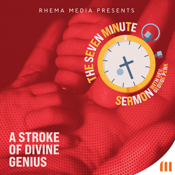 A stroke of divine genius - The Seven-Minute Sermon - Omny.fm