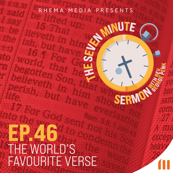 The world's favourite verse - Seven Minute Sermon ep. 46 - The Seven ...