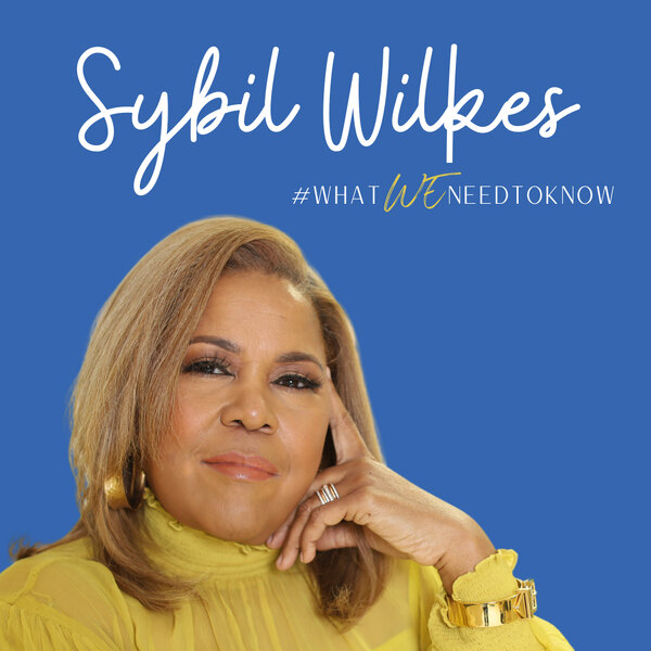 What You Need to Know: June 18, 2026 - The Sybil Wilkes Podcast - Omny.fm
