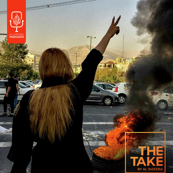 Remembering 2022: Iran’s Gen Z army and hashtag wars - The Take - Omny.fm