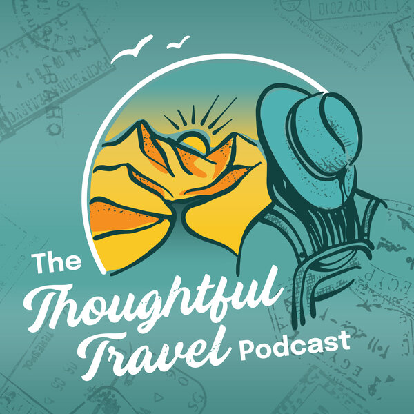 323 Language Learning Through Travel and Immersion - The Thoughtful Travel Podcast - Omny.fm